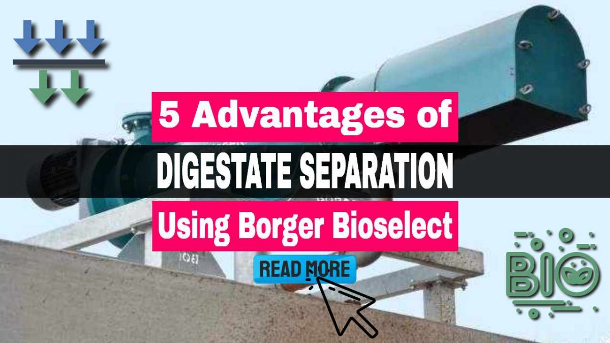 Digestate Separation Using Borger Bioselect Separator