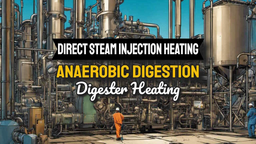 Direct Steam Injection Heating for Anaerobic Digestion